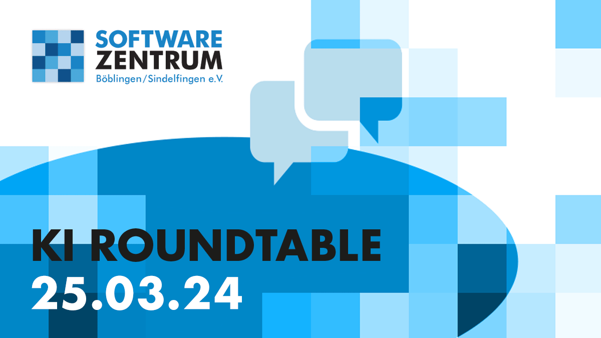 KI Roundtable 25.03.24 - Softwarezentrum Böblingen/Sindelfingen e.V.